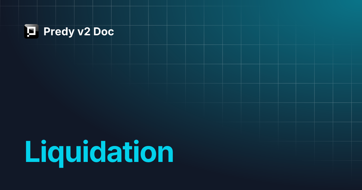 Liquidation | Predy v2 Doc