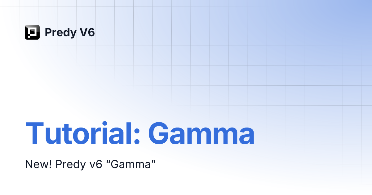 Tutorial: Gamma | Predy V6